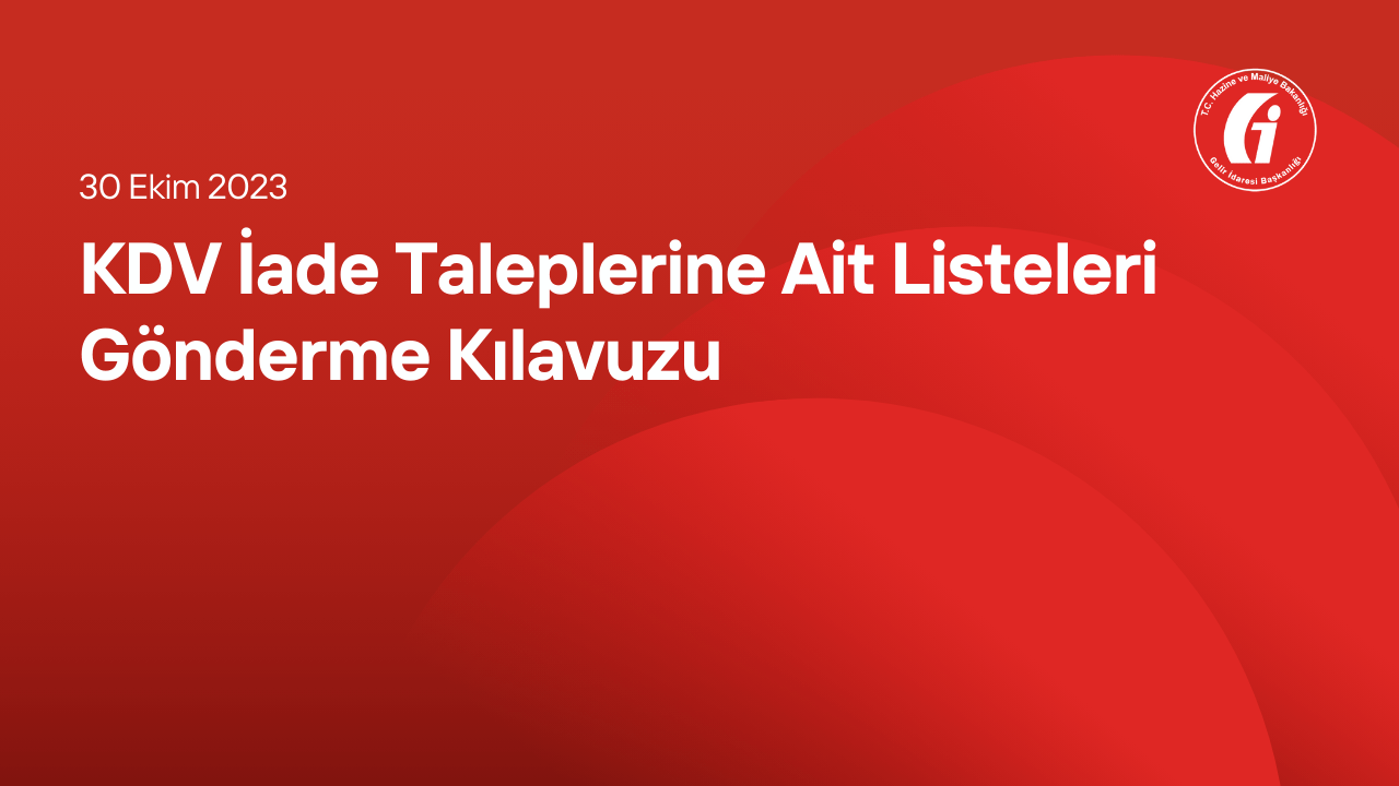 KDV İade Taleplerine Ait Listeleri Gönderme Kılavuzu - Yaklaşım Dergisi