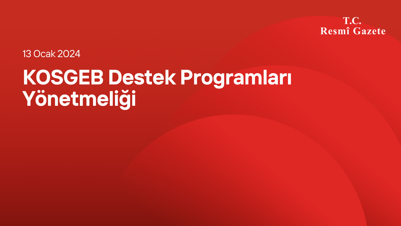 KOSGEB Destek Programları Yönetmeliği - Yaklaşım Dergisi