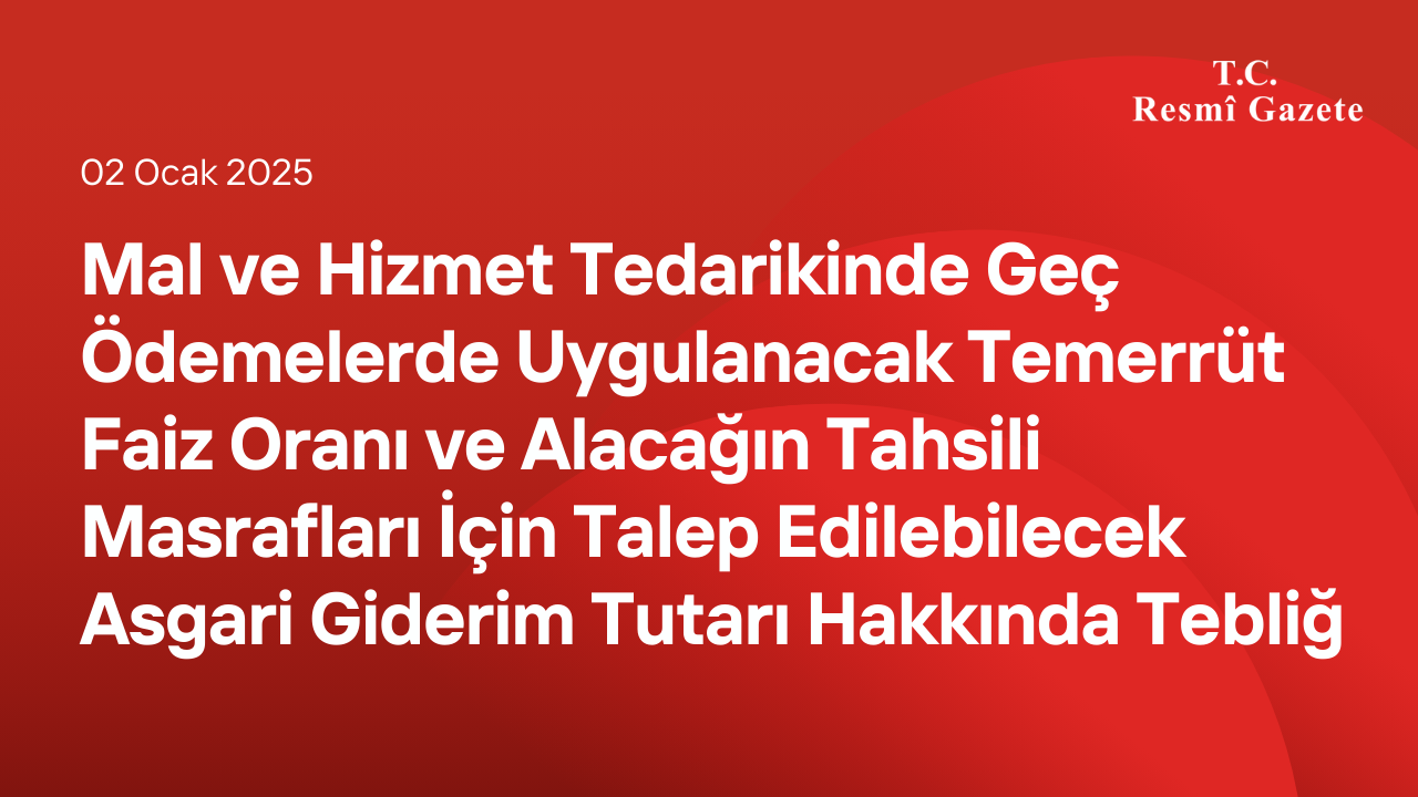 Mal ve Hizmet Tedarikinde Geç Ödemelerde Uygulanacak Temerrüt Faiz ...